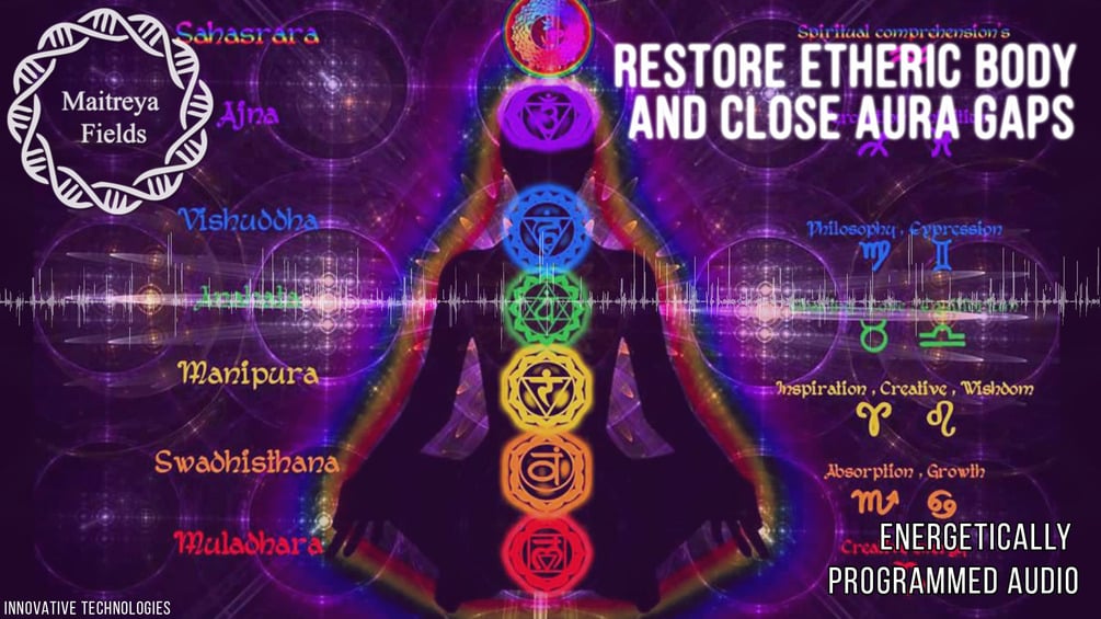 Restore Etheric Body and Close Aura Gaps