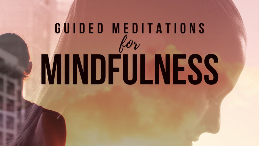 Guided Meditations for Mindfulness