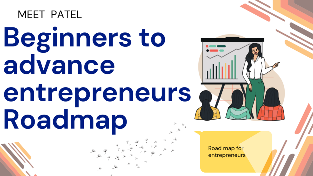 Beginners to advance entrepreneurs Roadmap