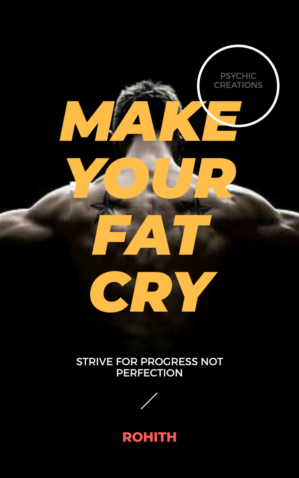MAKE YOUR FAT CRY
