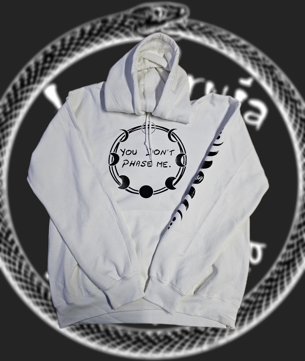  You Don t Phase Me Hoodie
