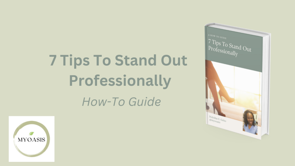 7 Tips To Stand Out Professionally