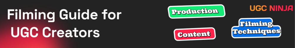 How to Film Like a Pro: The Ultimate Filming Guide for UGC Creators