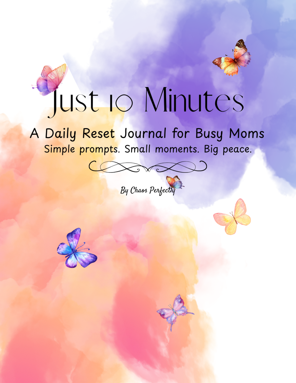 Just 10 Minutes – A Daily Reset Journal for Busy Moms