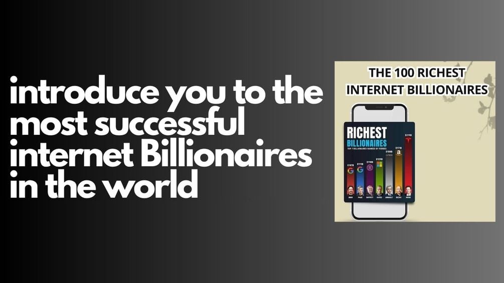 The 100 Richest Internet Billionaires