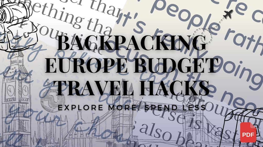 Travel Guide (Backpacking Europe, Budget Travel Hacks)