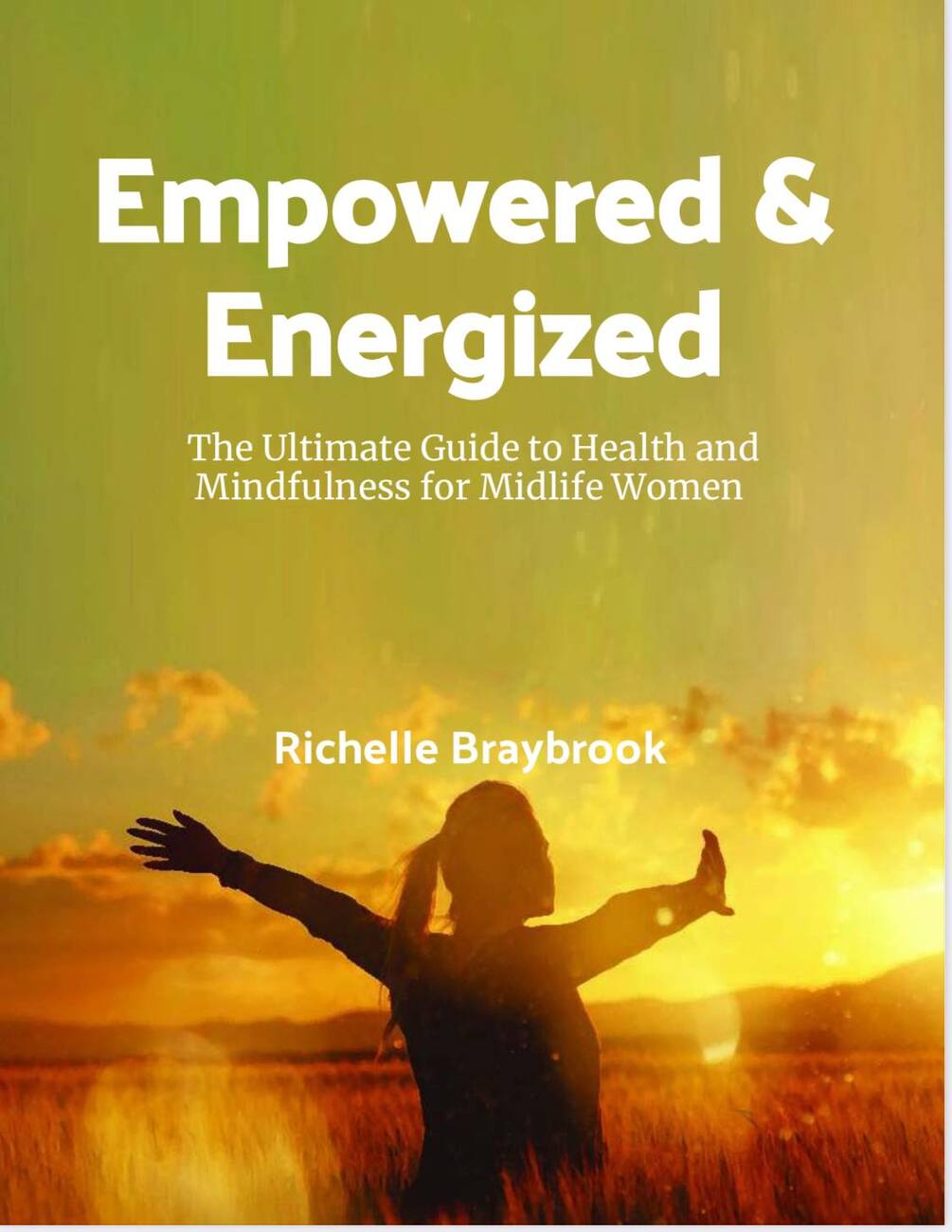 Empowered & Energized: The Ultimate Guide to Health and Mindfulness for ...
