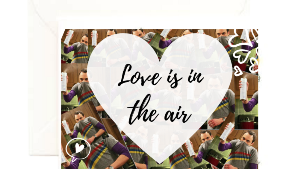 Sheldon Cooper Love is in the Air Printable Valentine's Day Card