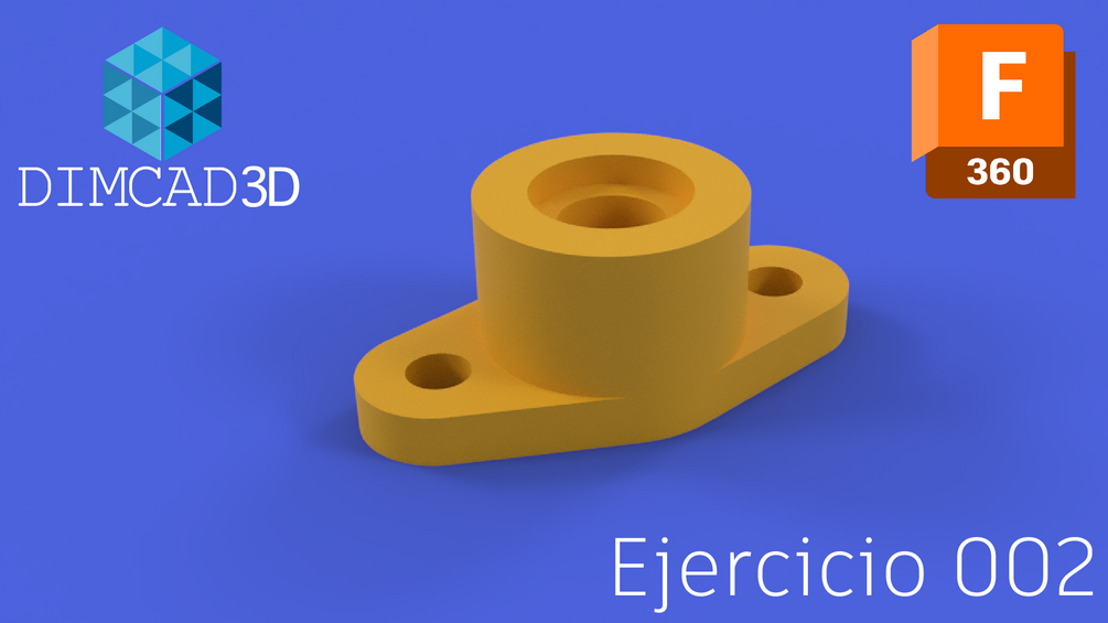 Fusion 360 - Ejercicio 002