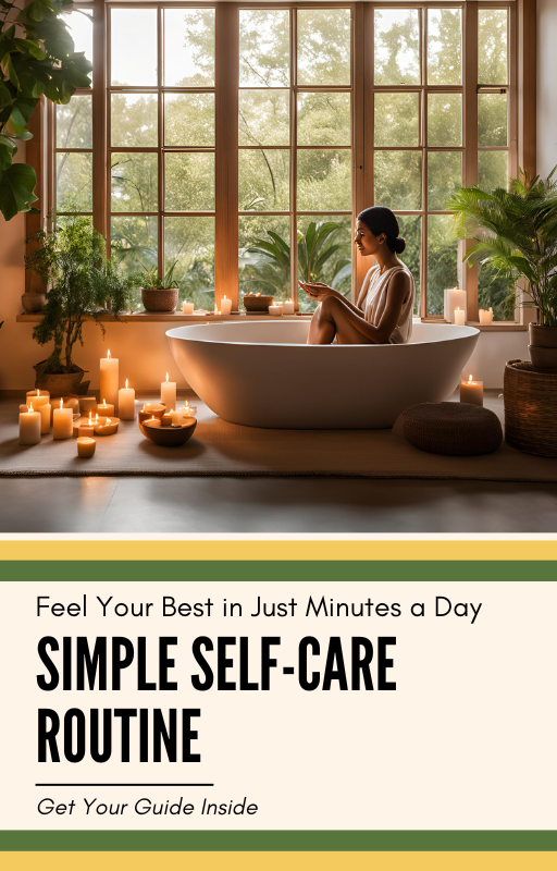 Transform Your Life with a Simple Self-Care Routine!