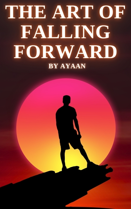 The Art of Falling Forward: Poems on the Path to Success and Lessons ...