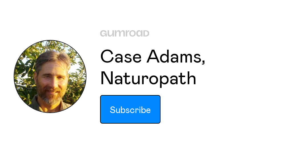 Case Adams, Naturopath