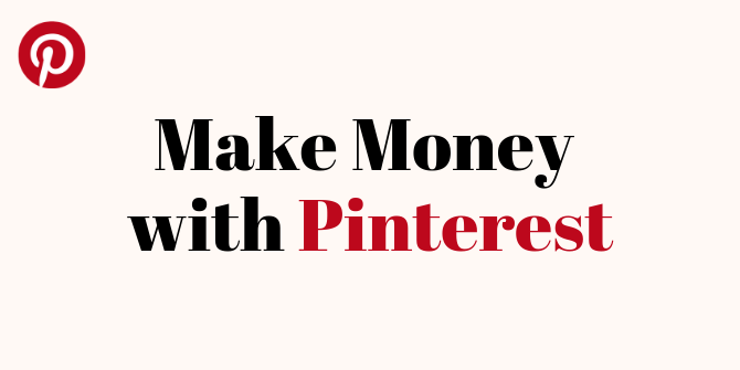 Comprehensive guide to making money with Pinterest