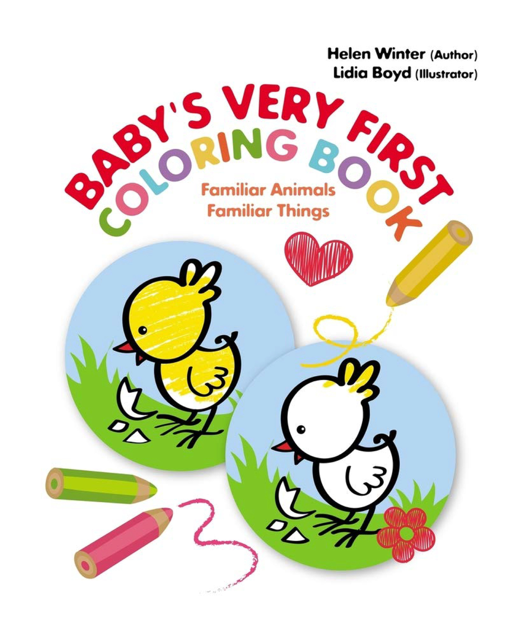 Baby's Very First Coloring Book. Familiar Animals & Familiar Things