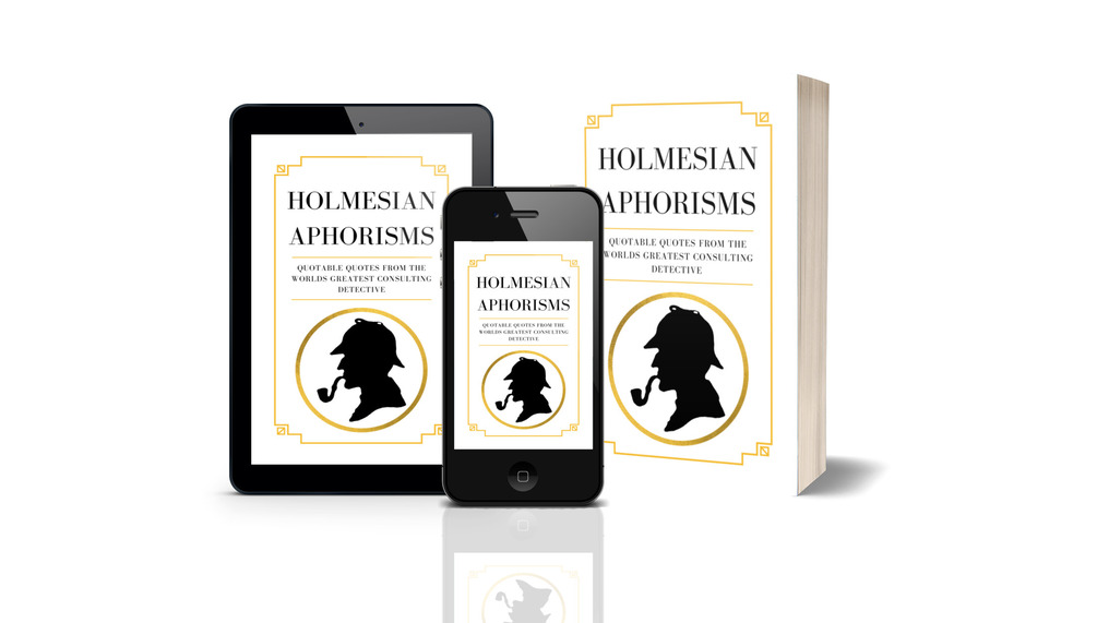 Holmesian Aphorisms