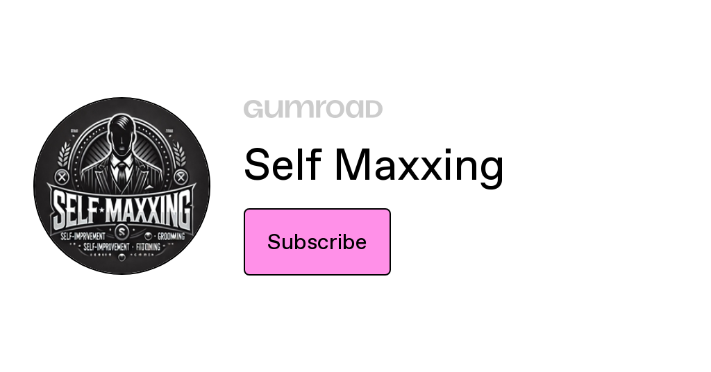 Self Maxxing