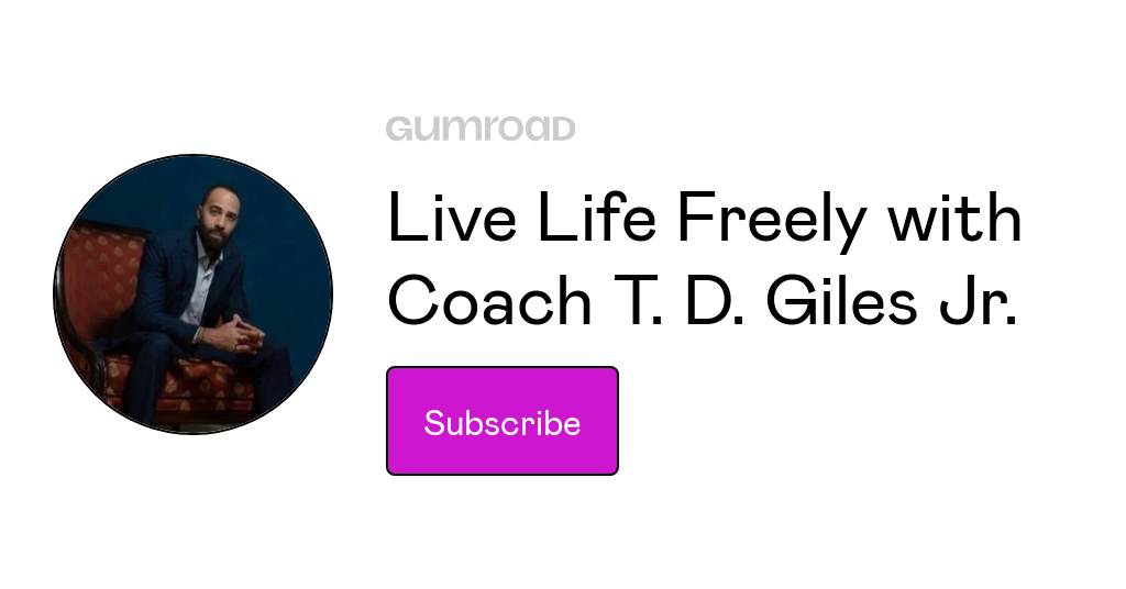 Live Life Freely with Coach T. D. Giles Jr.