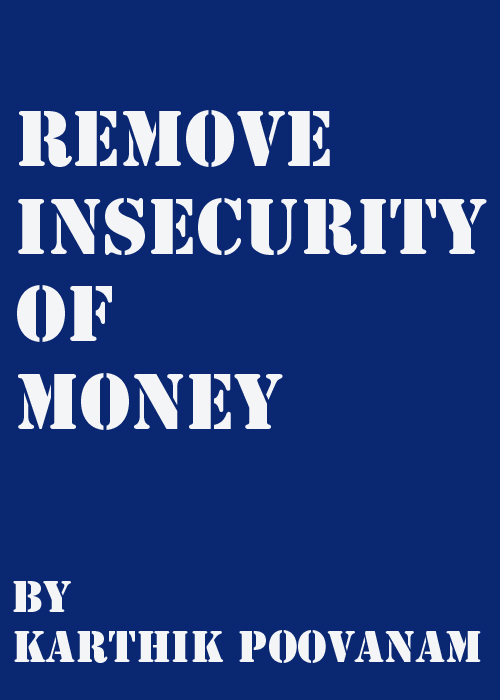 Remove insecurity of money
