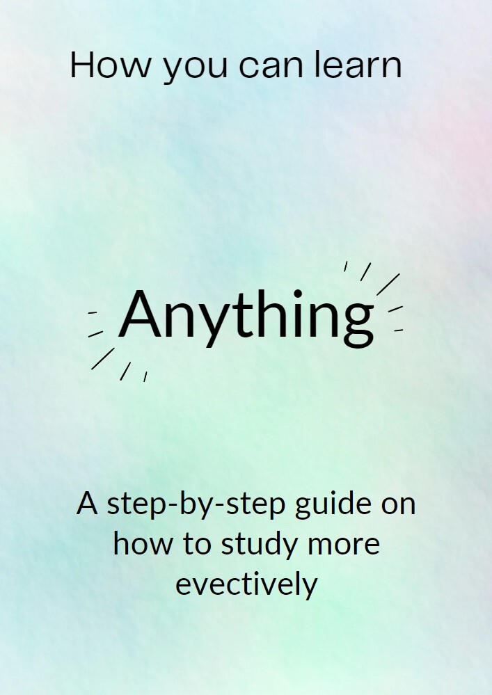 A Guide on how you can learn anything
