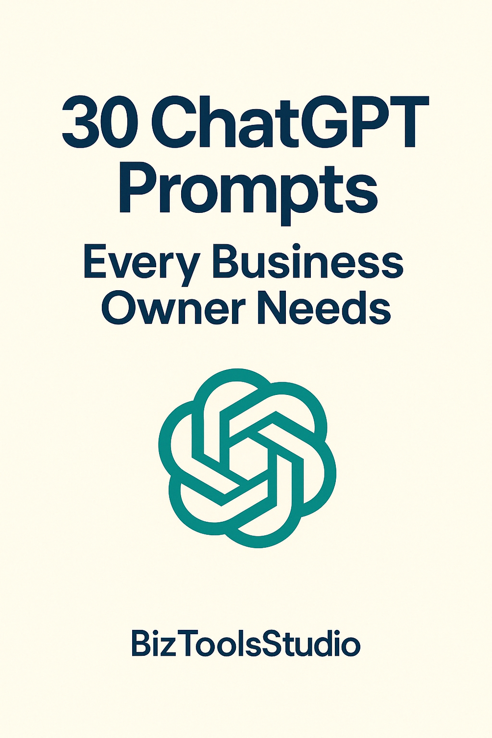 30 ChatGPT Prompts Every Business Owner Needs