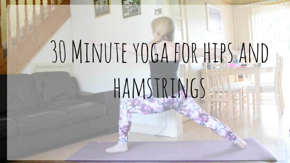 30 Minute Yoga for Hips and Hamstrings