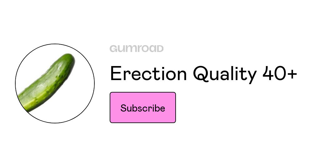 Erection Quality 40+
