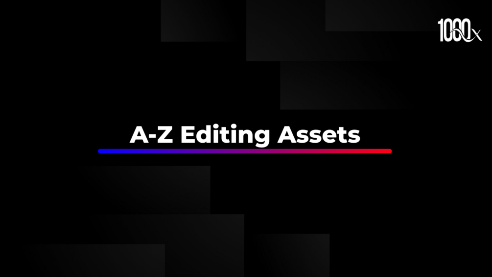 A-Z Editing Assets