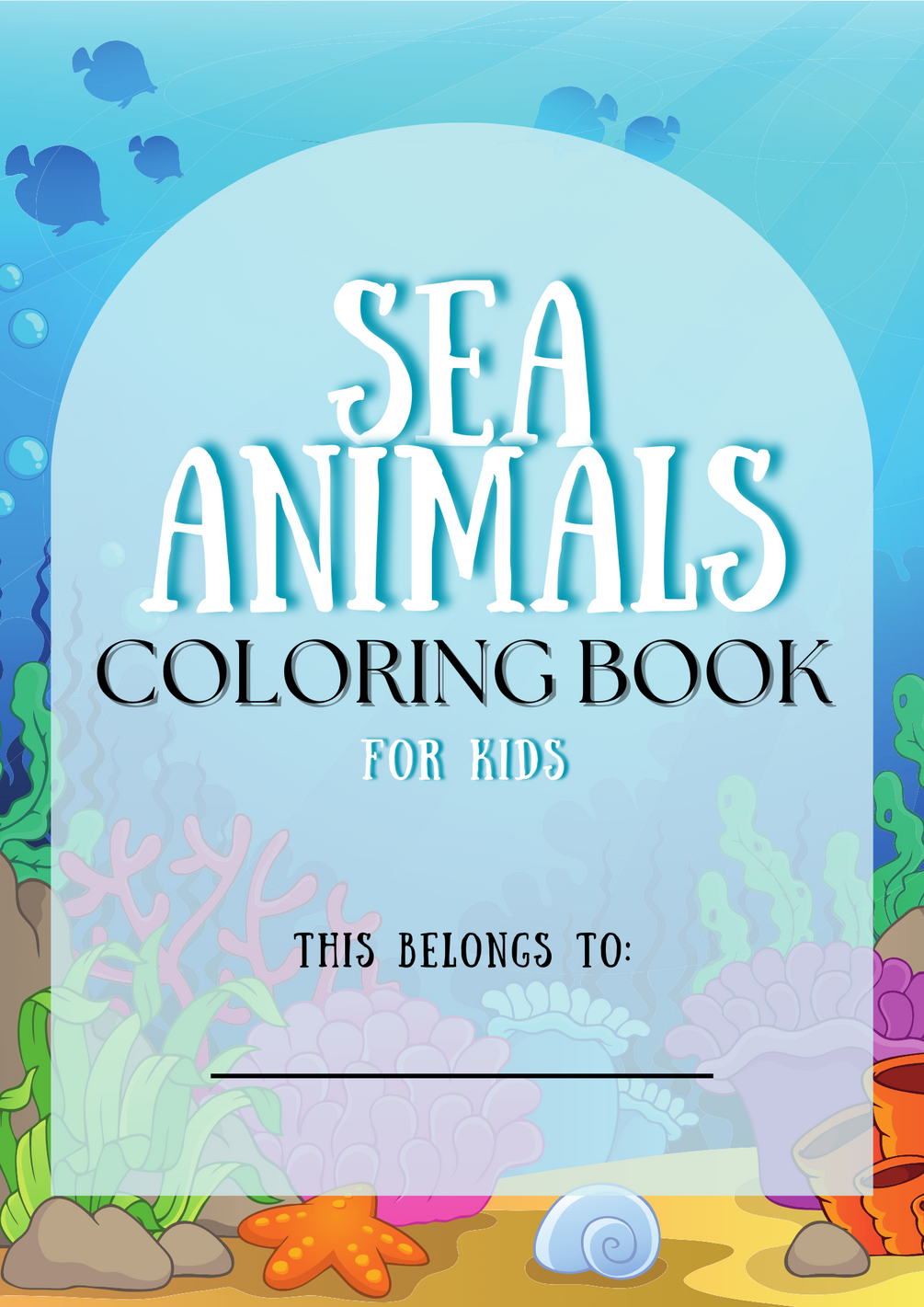Sea Animals Coloring Book for Kids