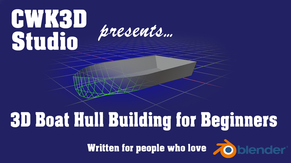 CWK3D Basic Boat Hull Building Tutorial for Blender (PDF)