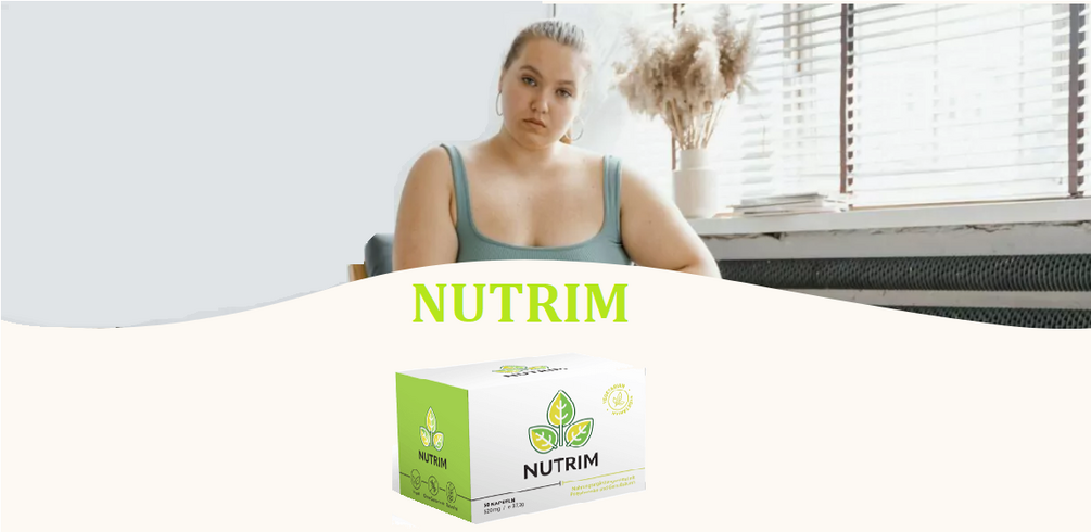 Nutrim Kapseln: Ein beliebtes Nahrungsergänzungsmittel zur Gewichtsabnahme
