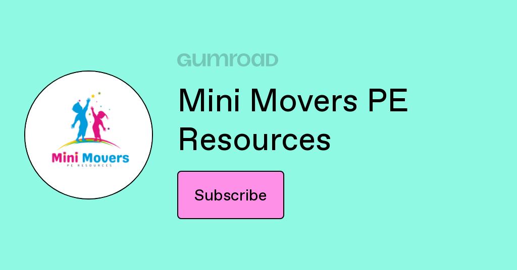 Mini Movers PE Resources