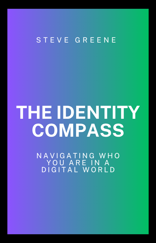 The Identity Compass - Navigating Who You Are in a Digital World