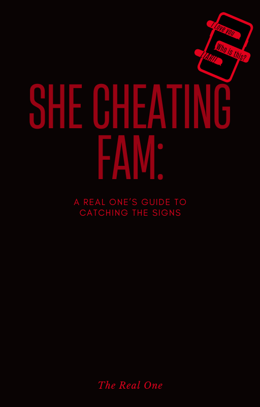 She Cheating, Fam: A Real One’s Guide to Catching the Signs