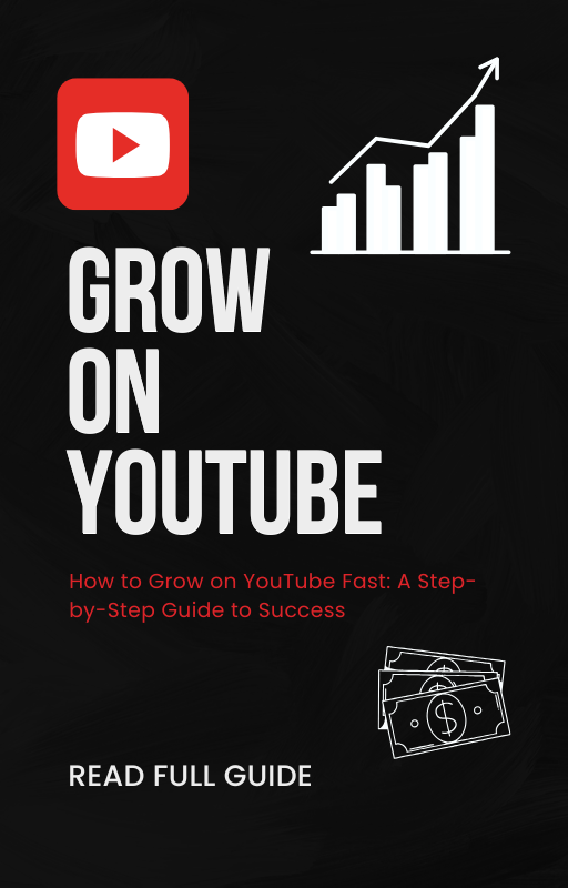 How to Grow on YouTube Fast: A Step-by-Step Guide to Success