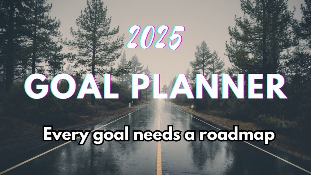 Goal Planner 2025: Your Roadmap to Success