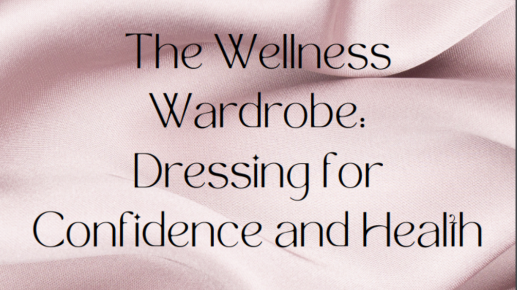 The Wellness Wardrobe