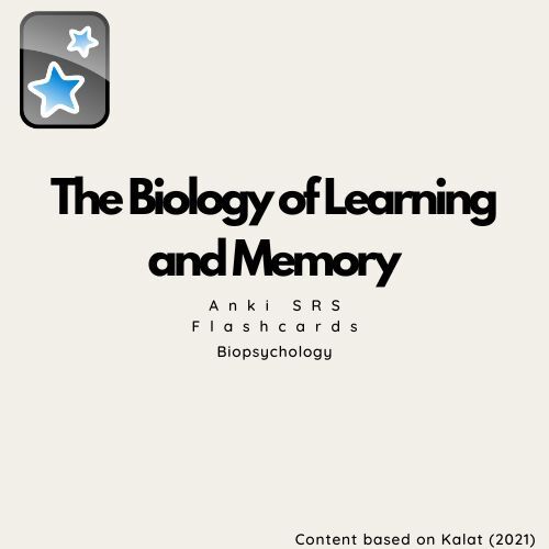 The Biology of Learning and Memory Biopsychology Anki Flash Card Pack
