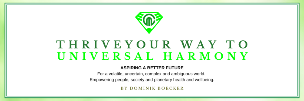 Thrive Your Way to Universal Harmony