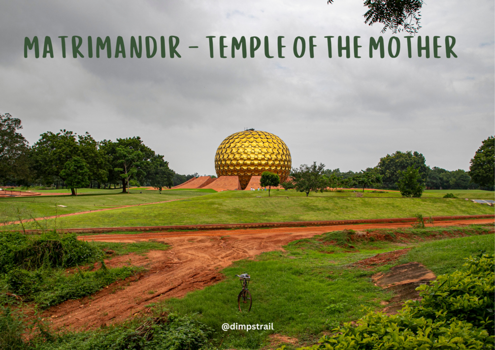 Matrimandir - Temple of the Mother