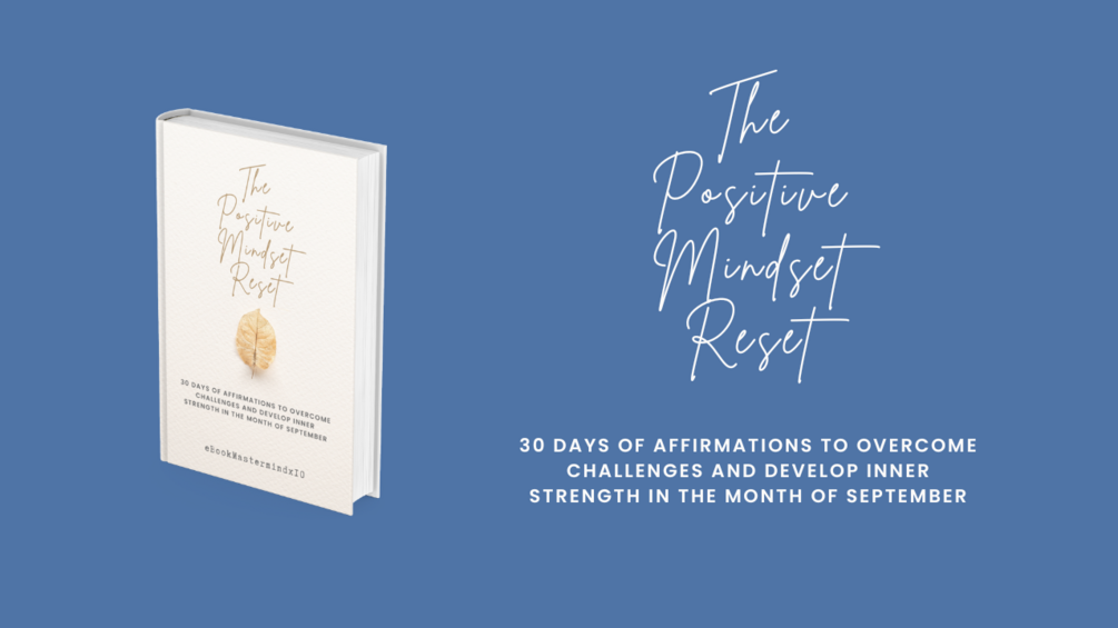 The Positive Mindset Reset: 31 Days of Affirmations to Overcome ...