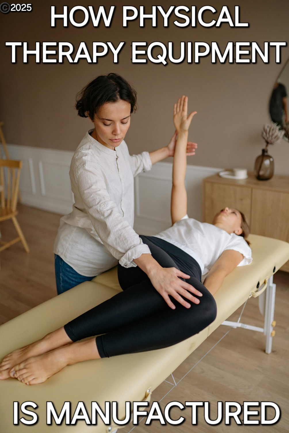 HOW PHYSICAL THERAPY EQUIPMENT IS MANUFACTURED