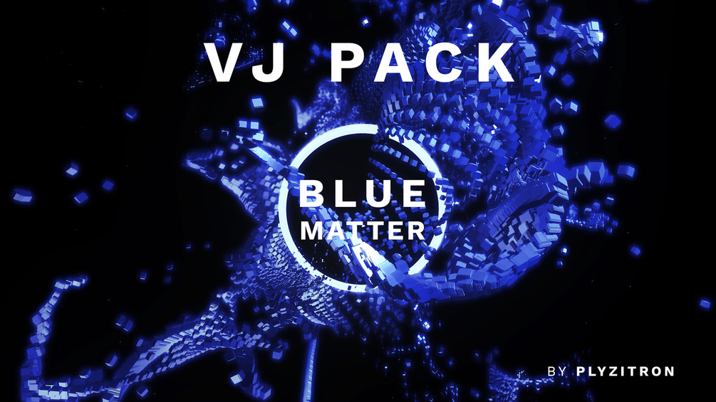 Blue Matter | VJ Pack