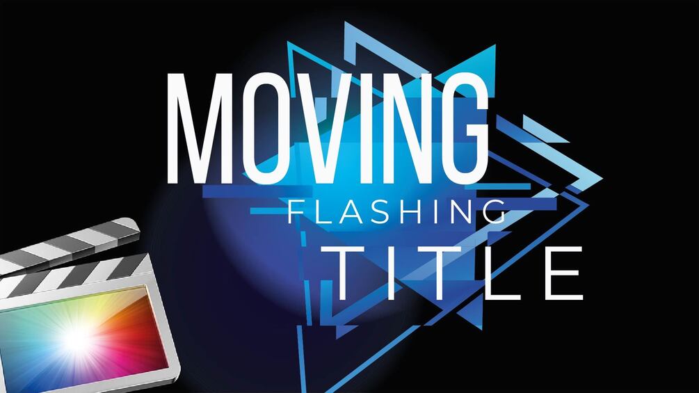 Moving flashing title for FCPX
