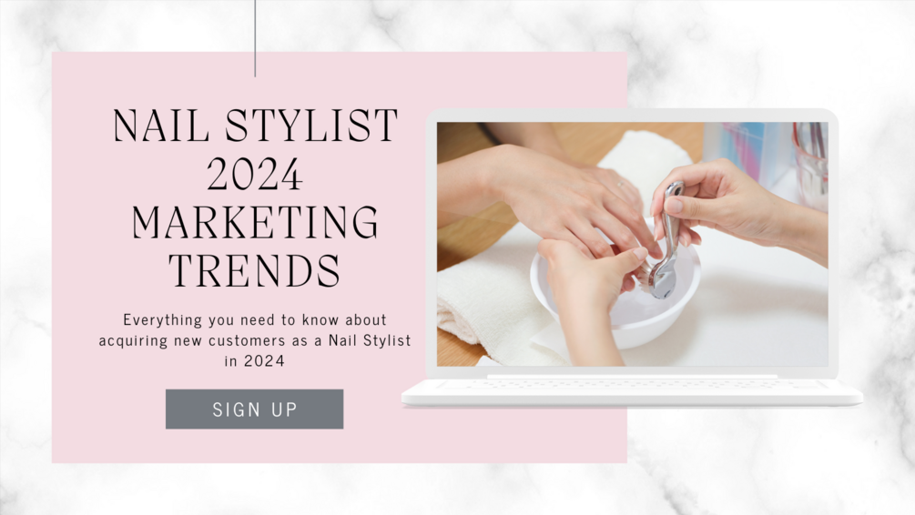 2024 Marketing Trends for Nail Technicians