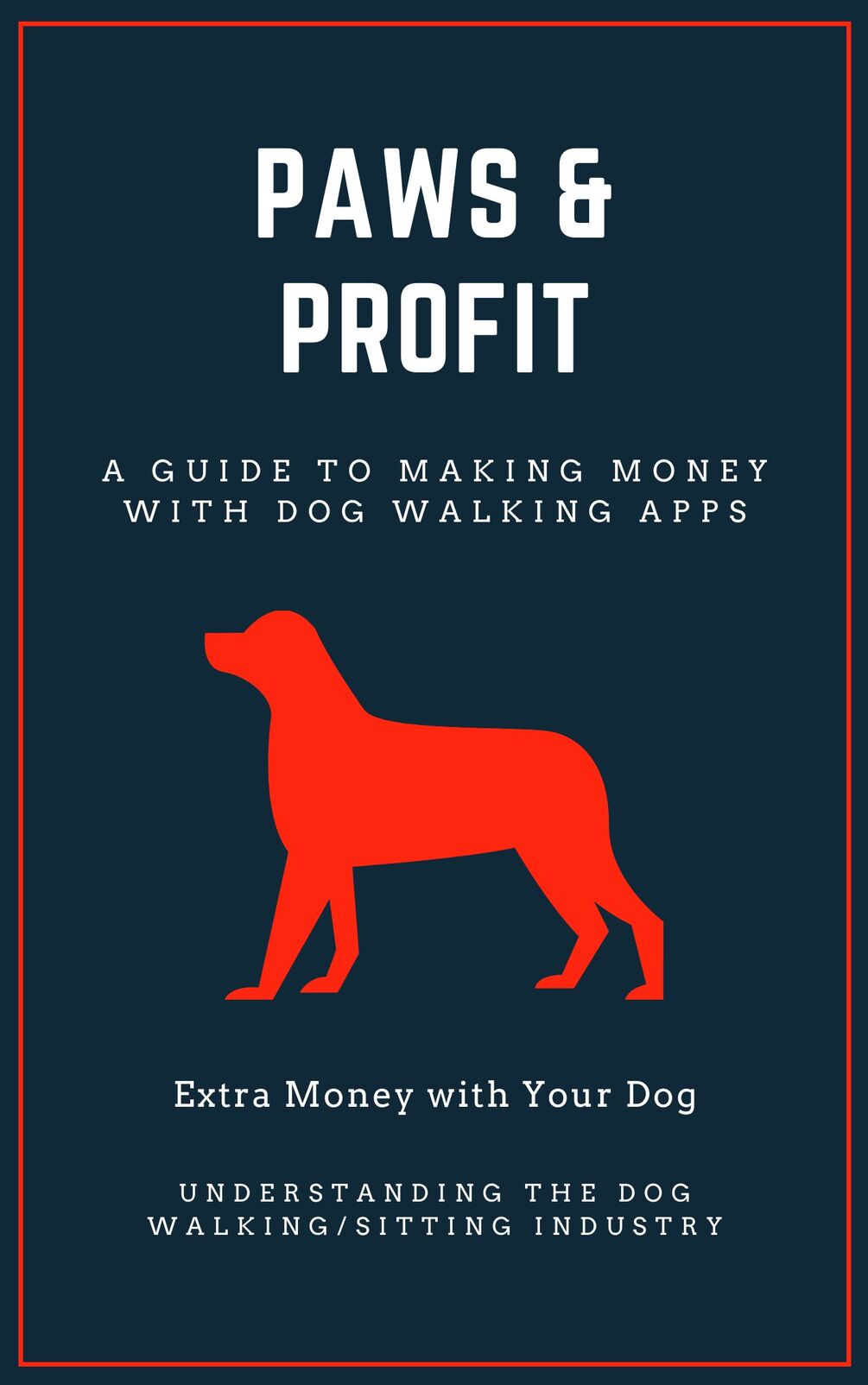 Paws & Profit: A Guide to Making Money with Dog Walking Apps