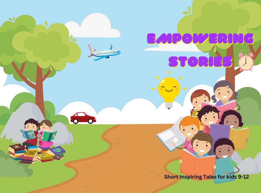 Empowering Stories for Kids: Inspiration for a Brave and Kind World