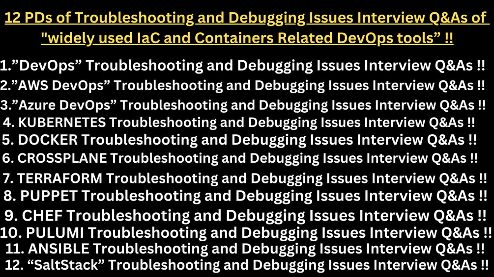 12 PDFs Containing "Most Commonly Asked Troubleshooting and Debugging Issues Interview Q&As of ...