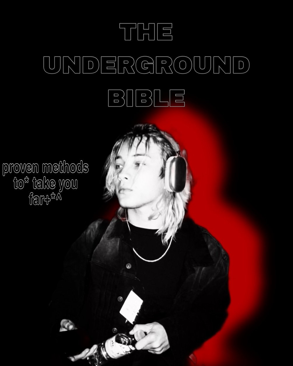 The Underground Bible: The Blow Up Method