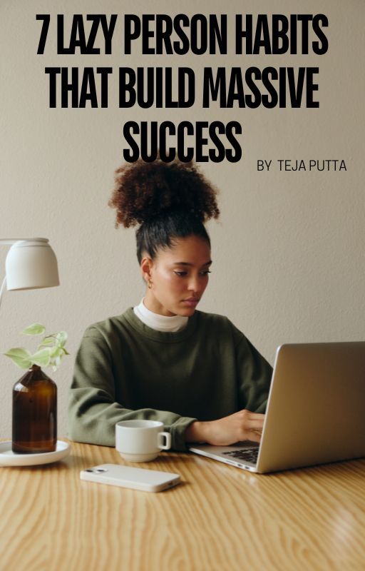 7 Lazy Person Habits That Build Massive Success