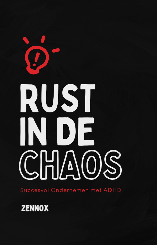 Rust in de Chaos: Succesvol Ondernemen met ADHD (PDF)